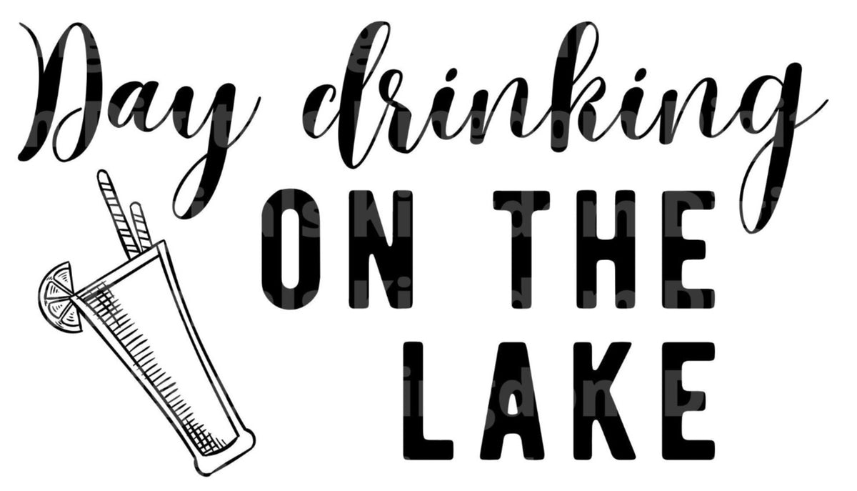 Day Drinking At The Lake SVG Cut File – Kingdom Art Digitals