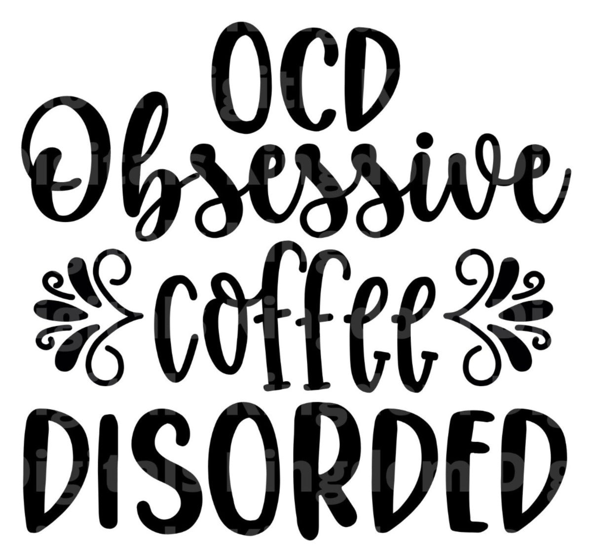 OCD Obsessive Coffee Disorder SVG coffee svg coffee cup lovers iced ...