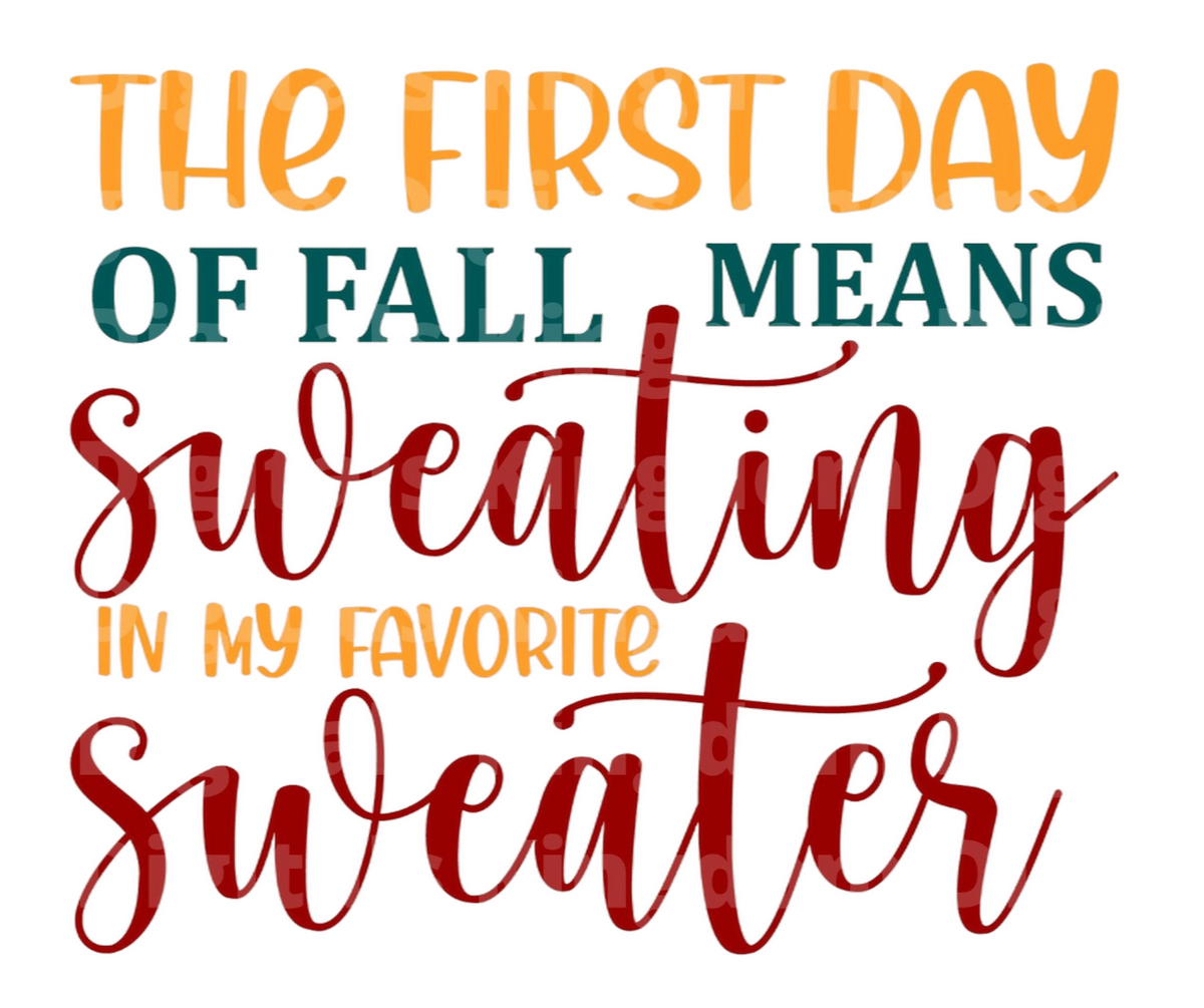 The first day of fall means sweating in my favorite sweater SVG Cut Fi ...