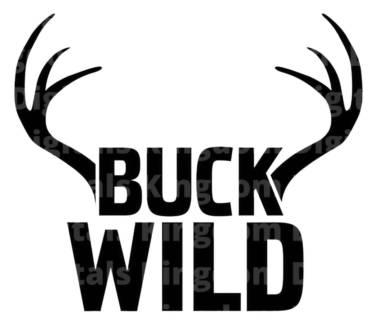 Buck Wild SVG Cut File – Kingdom Art Digitals