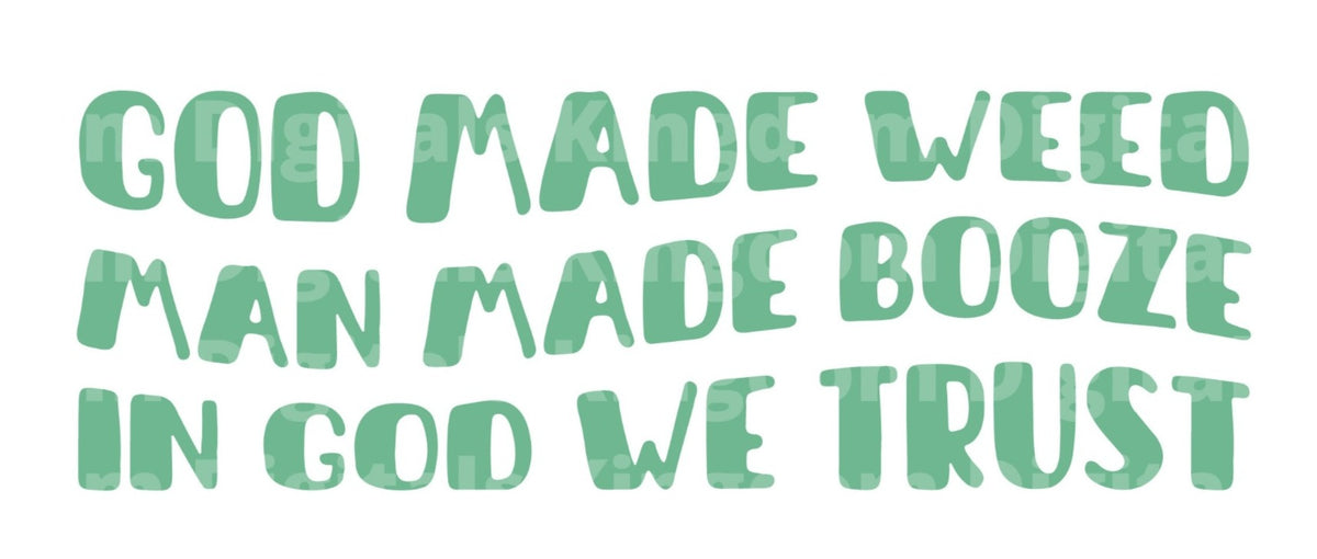 God made grass Man made BOOZE in God we trust SVG Cut File – Kingdom ...