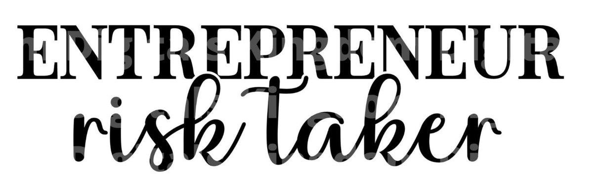 Entrepreneur Risk Taker SVG Cut File – Kingdom Art Digitals