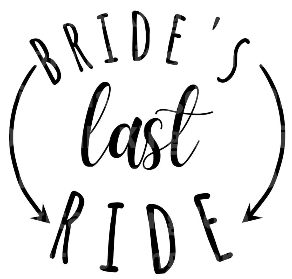Brides Last Ride SVG Bride Groom Bridal Party Sign Marriage Mr Mrs ...