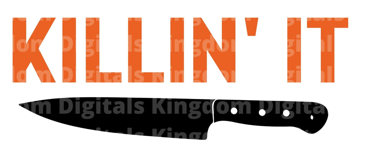 Killin' it SVG Cut File – Kingdom Art Digitals